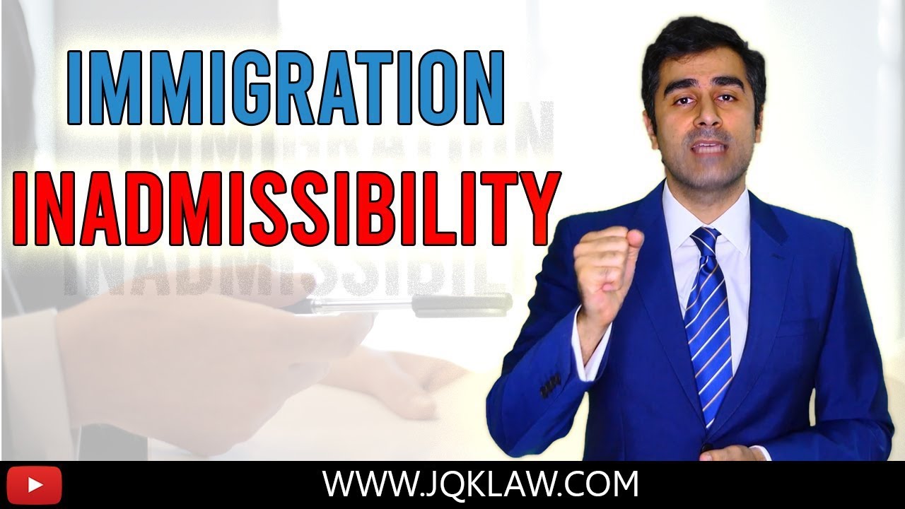 What is Inadmissibility for U.S. Immigration Visas & Green Cards - YouTube
