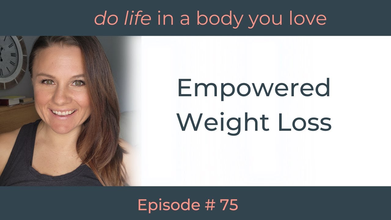 Empowered Weight Loss - YouTube