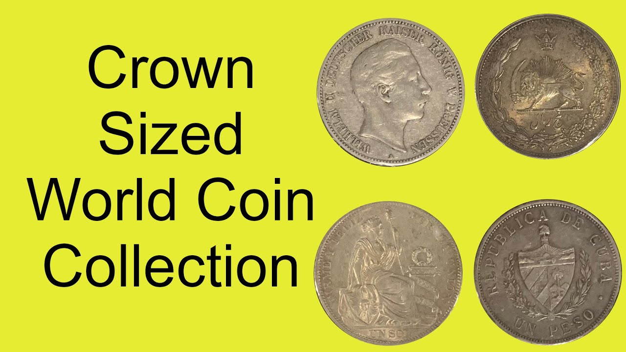 Crown Sized World Coin Collection - YouTube