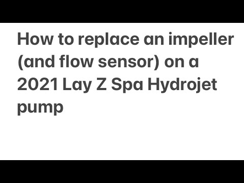 Fix E02 on Lay Z Spa new Hydrojet (4-pipe) pump. Replace an impeller ...