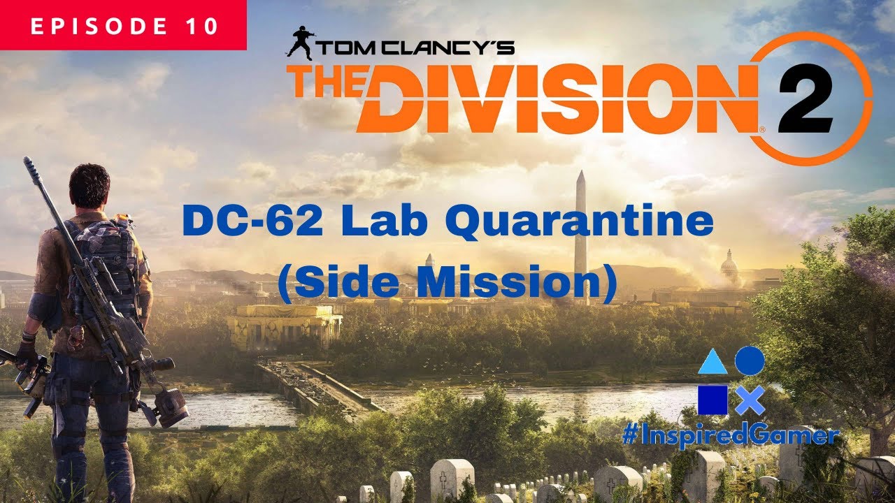 The Division 2 Walkthrough - EP10 DC 62 Lab Quarantine - YouTube
