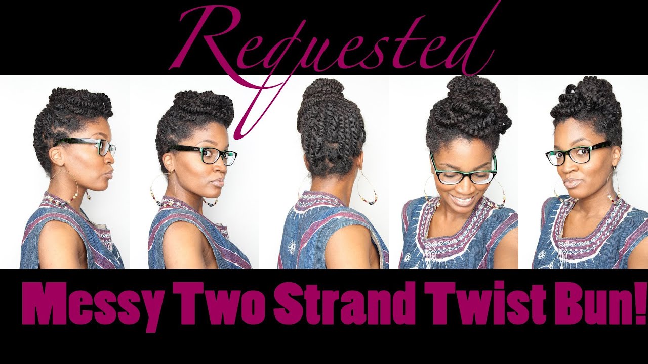 371-whoissugar REQUESTED Messy Two Strand Twist Bun Updo - YouTube