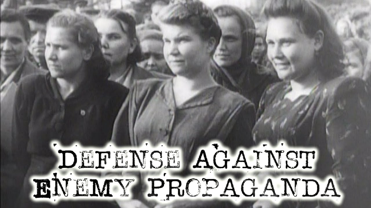 Defense Against Enemy Propaganda - YouTube