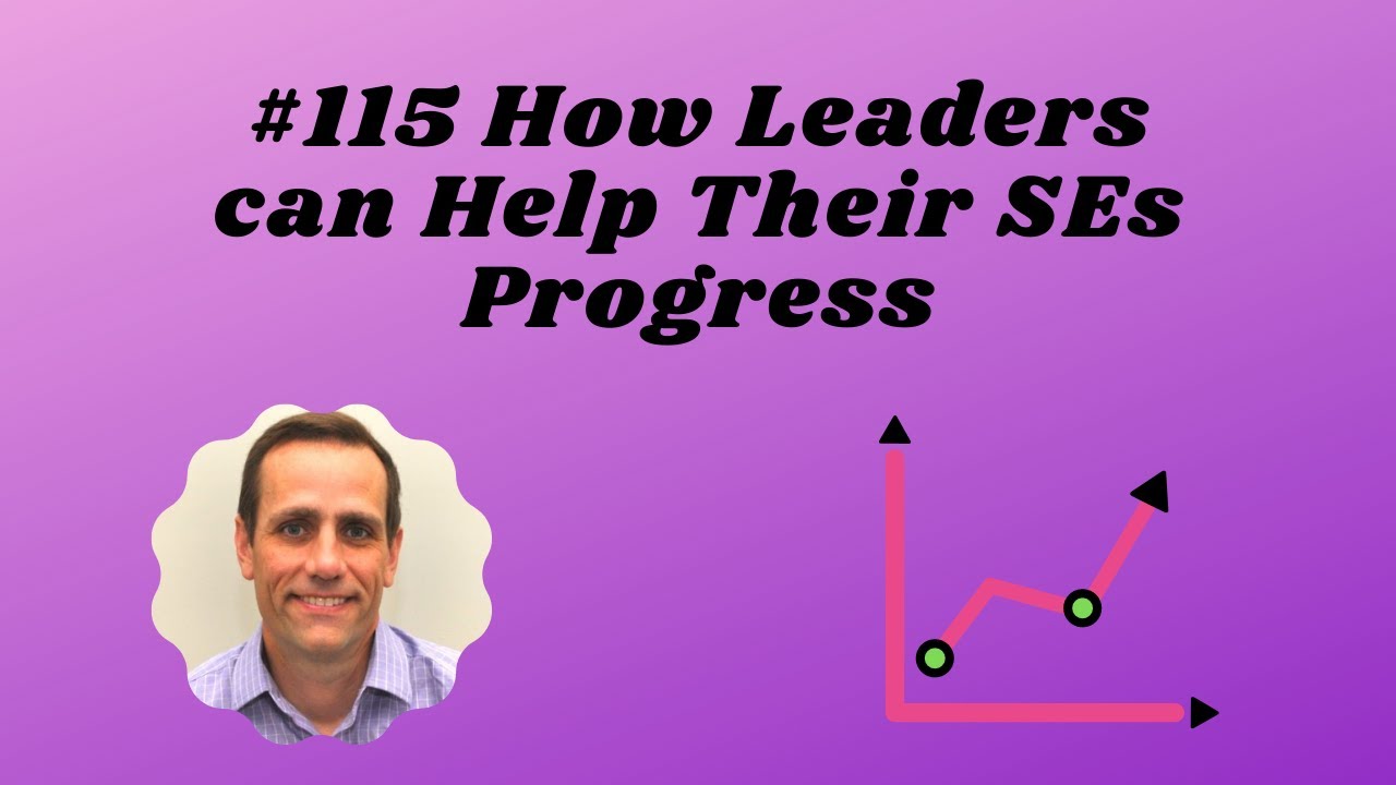 #115 How Leaders can Help Their SEs Progress - YouTube