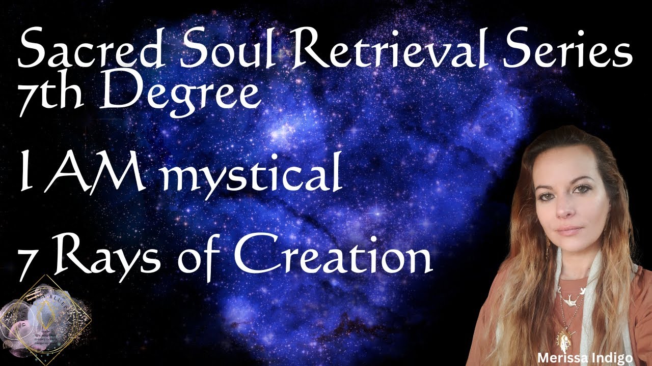 I AM 7 Rays of Consciousness ~Sacred Self Pluto Portal Soul Retrieval ...