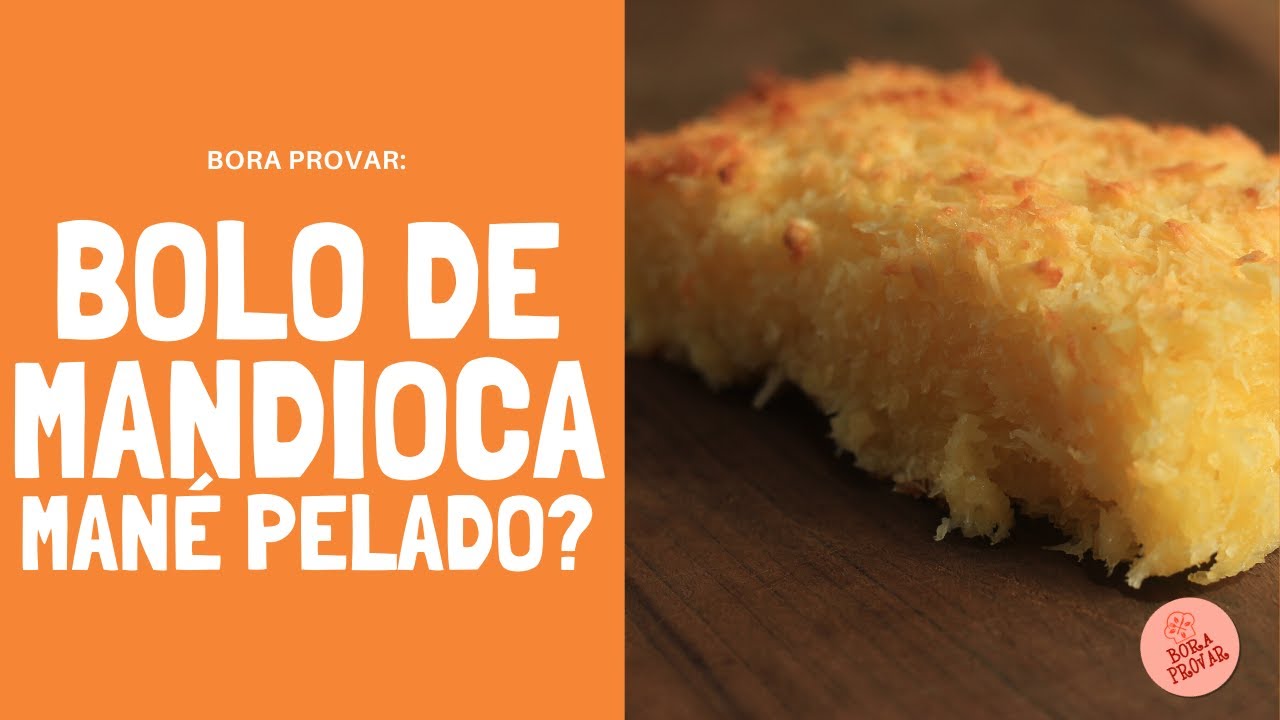 BOLO DE MANDIOCA RALADA CREMOSO [Aipim ou Macaxeira] - Como Fazer o ...