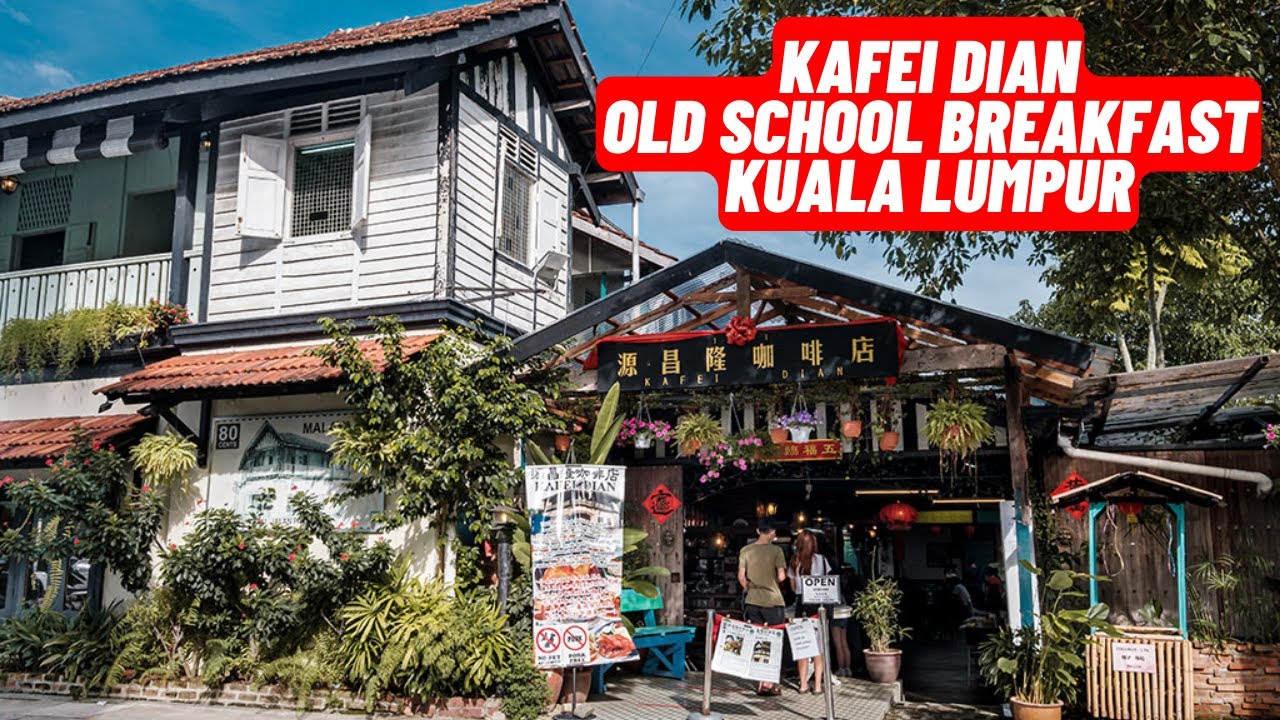KAFEI DIAN Kuala Lumpur Malaysia Old School Breakfast 吉隆坡美食之旅 马来西亚 ...