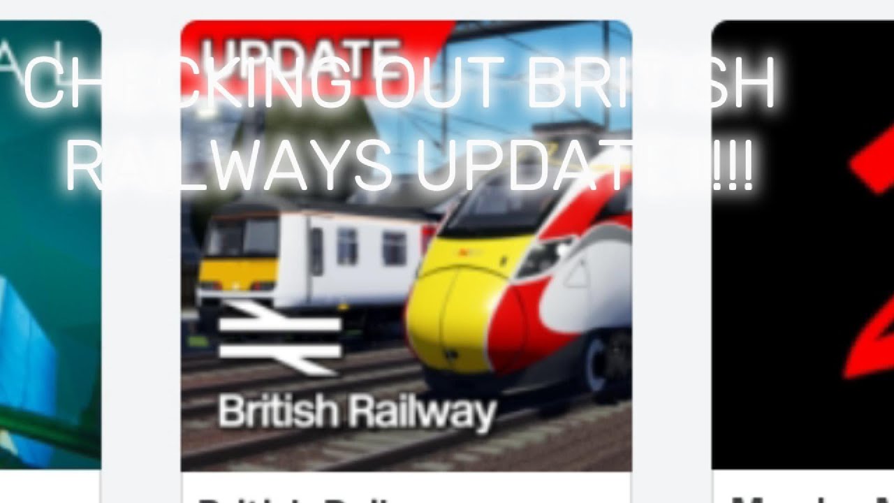 trying ouy British Railway update In roblox - YouTube