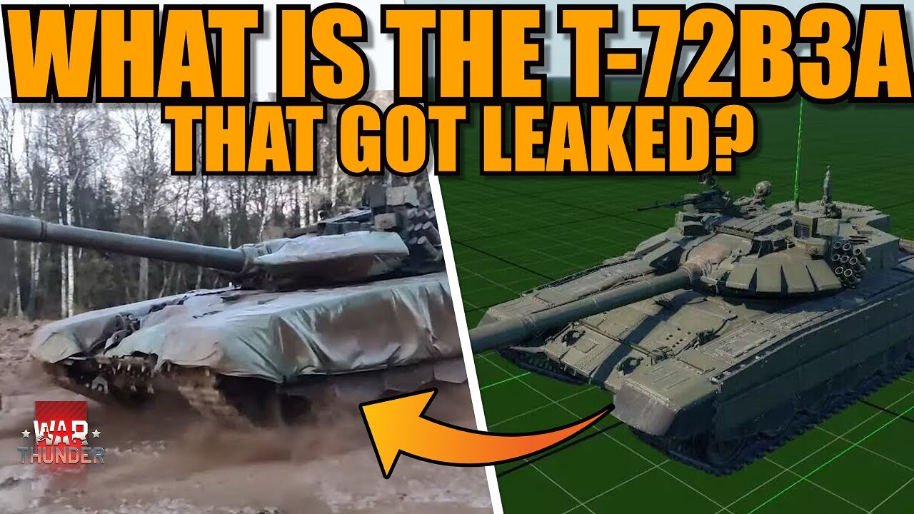 WHAT is the T-72B3A that GOT LEAKED? + SMALL channel update! - War Thunder - YouTube