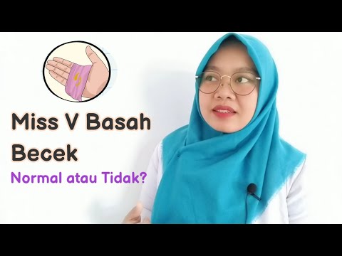 MISS V SELALU BASAH DAN BECEK APAKAH NORMAL? BIDAN ISNA
