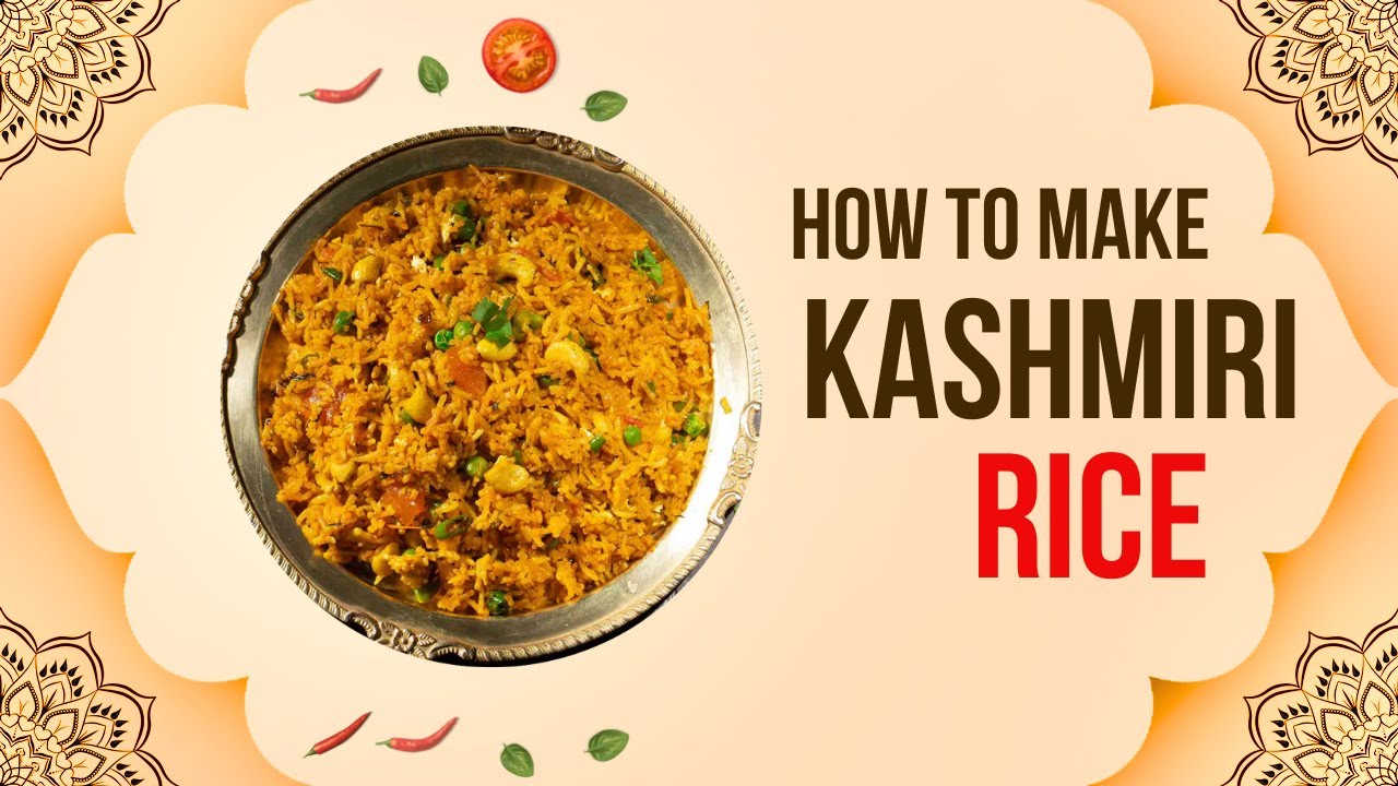 Unveiling the Secret Recipe of Mouthwatering Kashmiri Rice! | Delicious ...