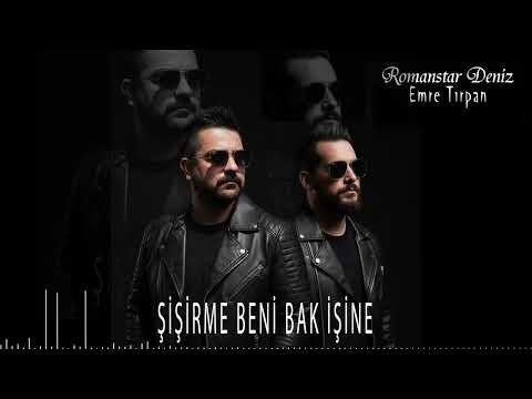 Romanstar Deniz ft Emre Tırpan - Şişirme Beni Bak İşine
