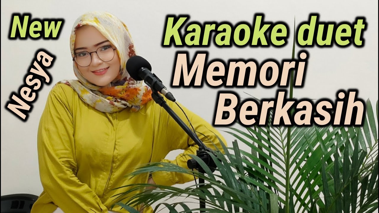 MEMORI BERKASIH ~ KARAOKE DUET NESYA - YouTube Music