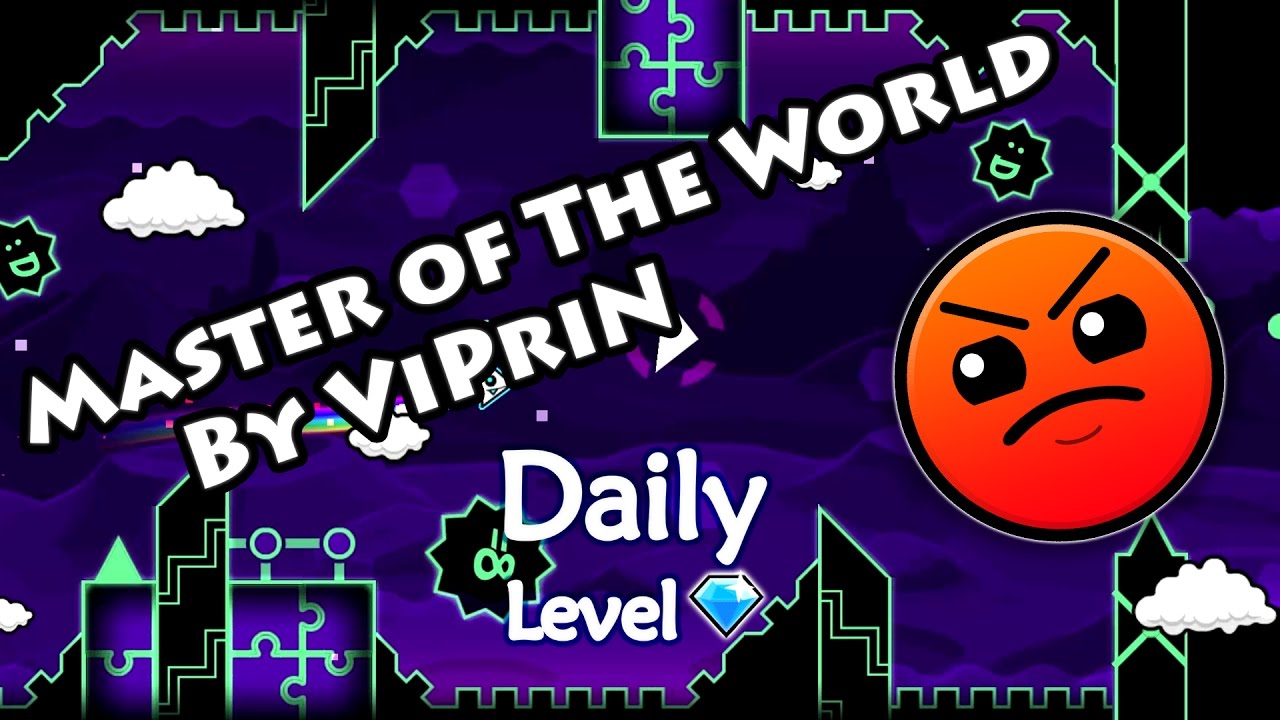 Geometry Dash - Master of The World (By ViPriN) ~ Daily Level #30 [All ...