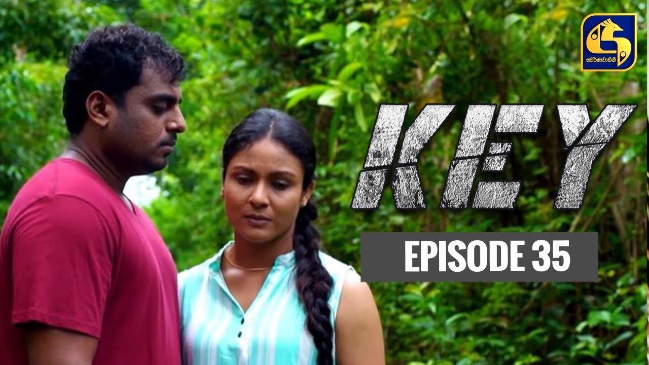 Key || කී || Episode 35 ll 05th January 2023 - YouTube