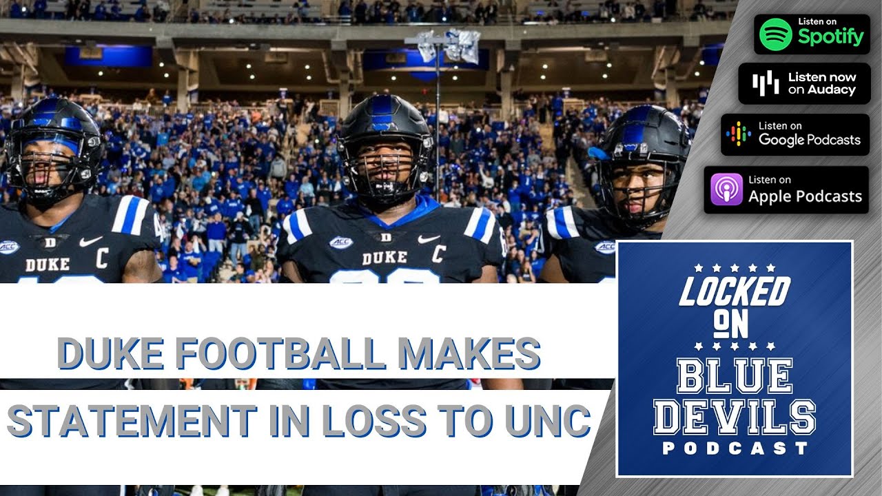 Duke Football Makes Statement in Loss to UNC | Duke Blue Devils Podcast ...