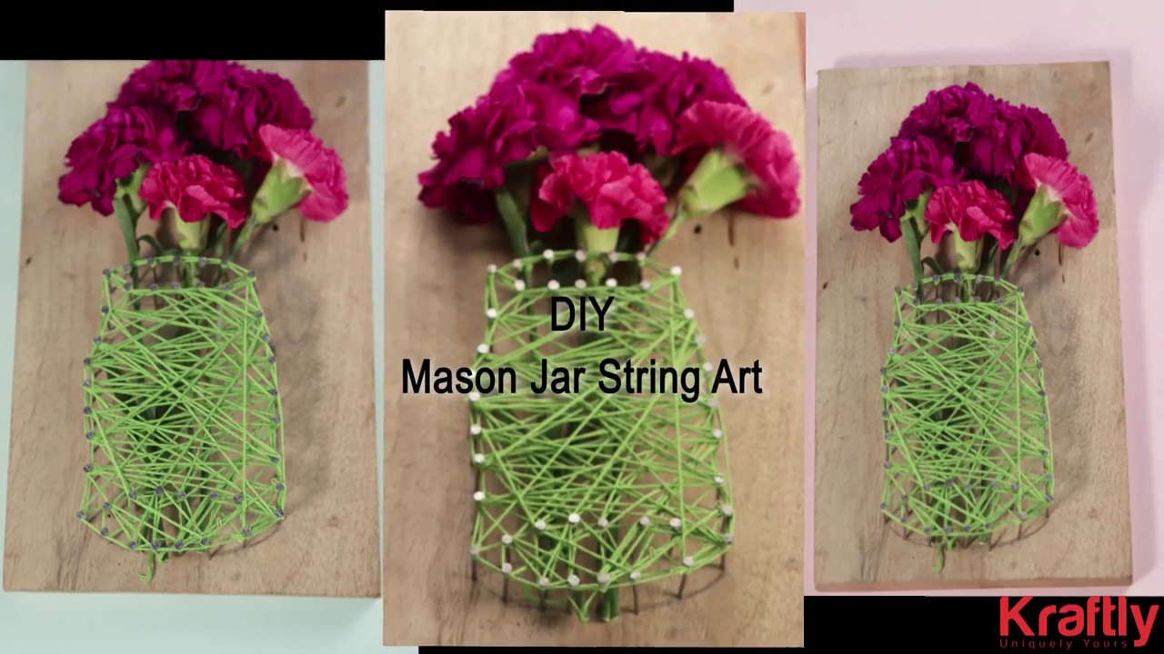 Creating a mason jar using string art - Kraftly DIYs - YouTube