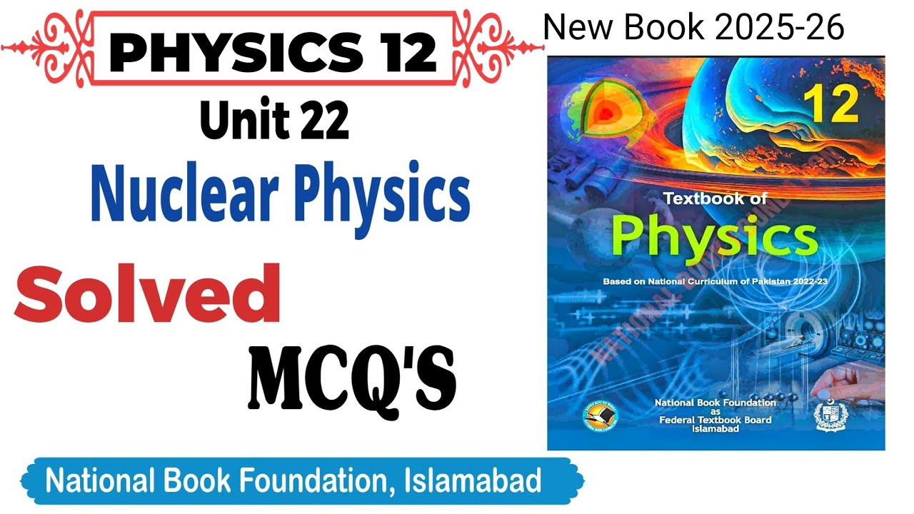 Unit 22 Solved MCQ'S Nuclear Physics Class 12 Physics National book ...