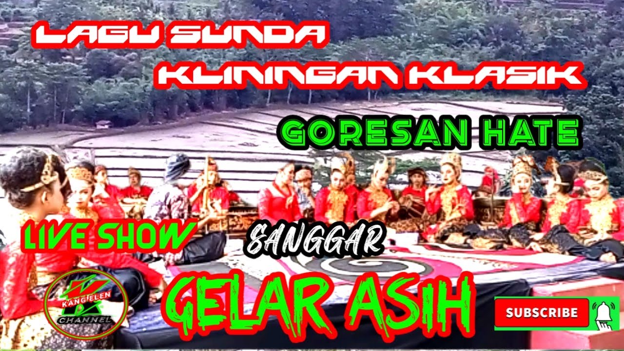 Seni Sunda lagu Sunda kliningan klasik goresan hate sanggar seni Gelar ...