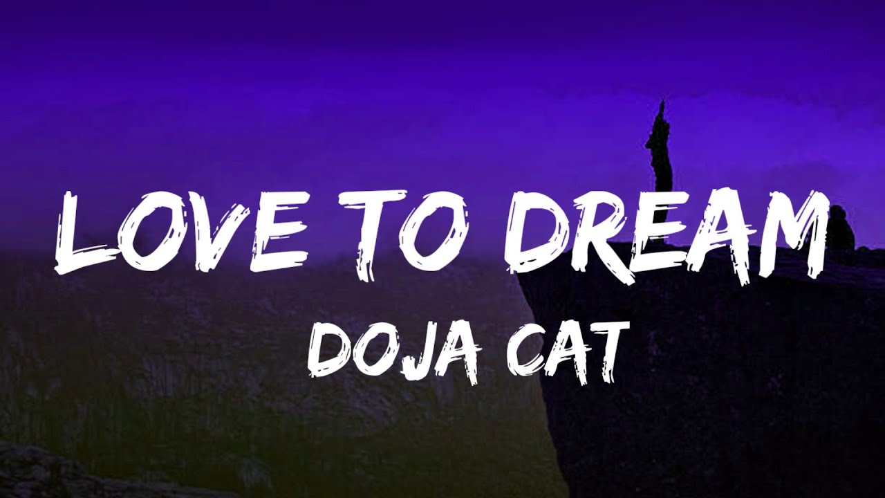 Doja Cat - Love To Dream (Lyrics) - YouTube