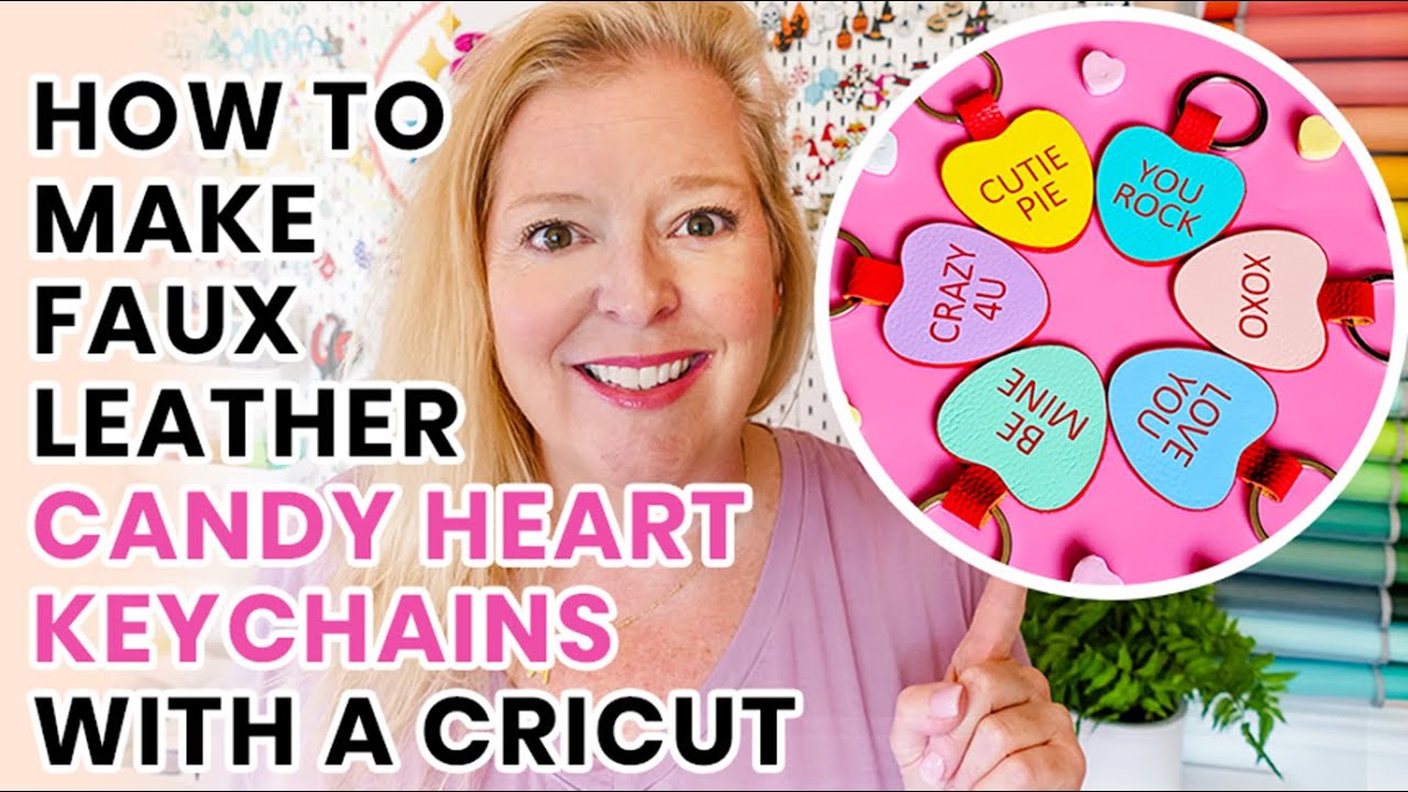 How to Make Faux Leather Candy Heart Keychains with a Cricut - YouTube