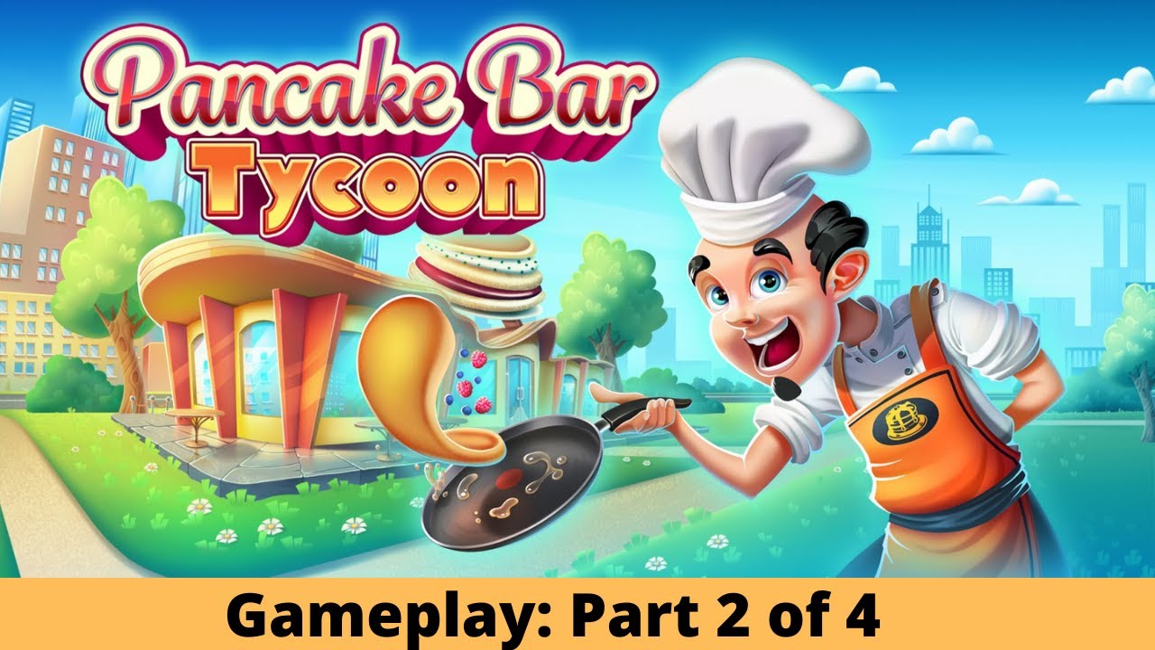 Pancake Bar Tycoon: Levels 19-36 Part 2 of 4 Gameplay (Nintendo Switch ...