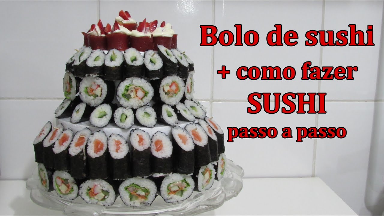 Bolo de Sushi + como fazer SUSHI passo a passo - YouTube