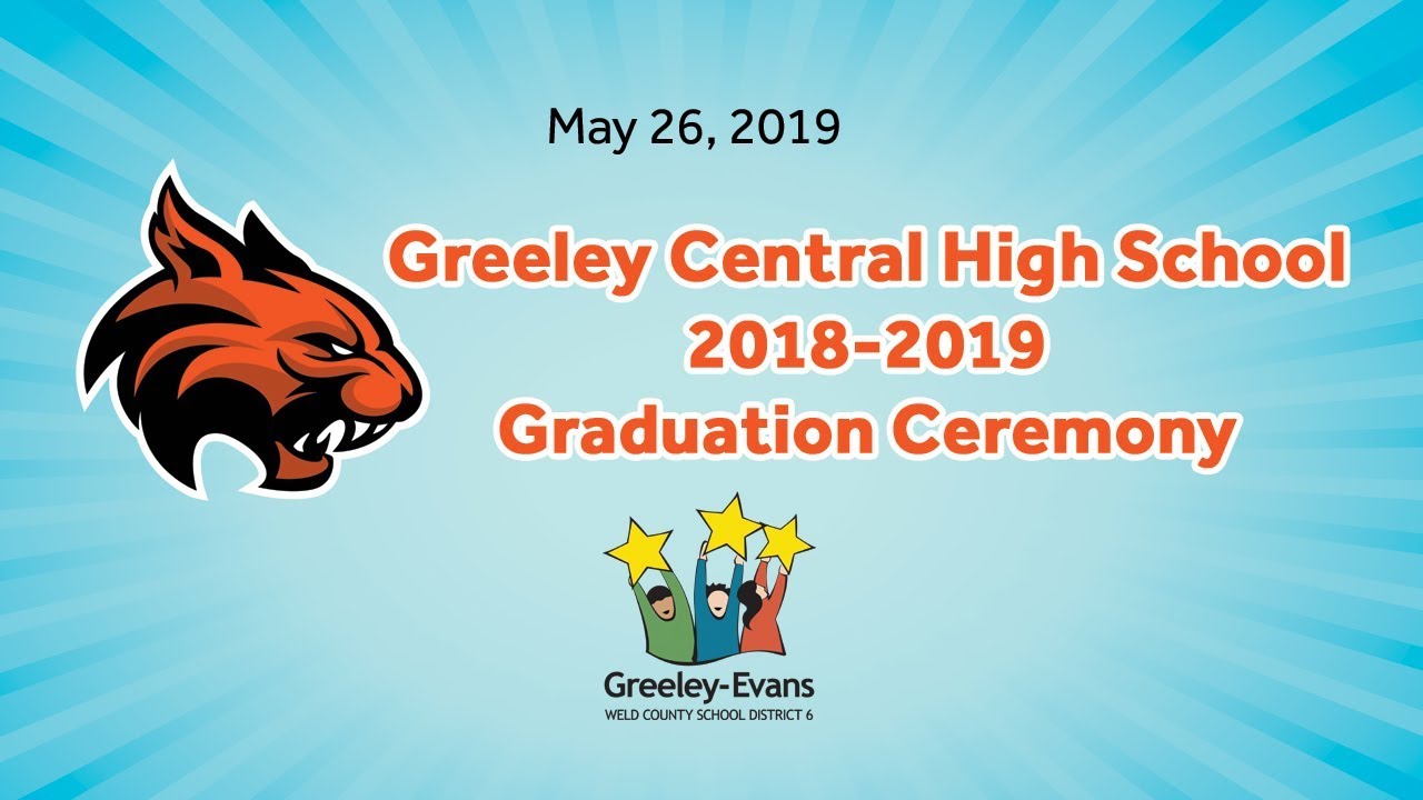 Greeley Central High School Graduation Ceremony 2019 - YouTube