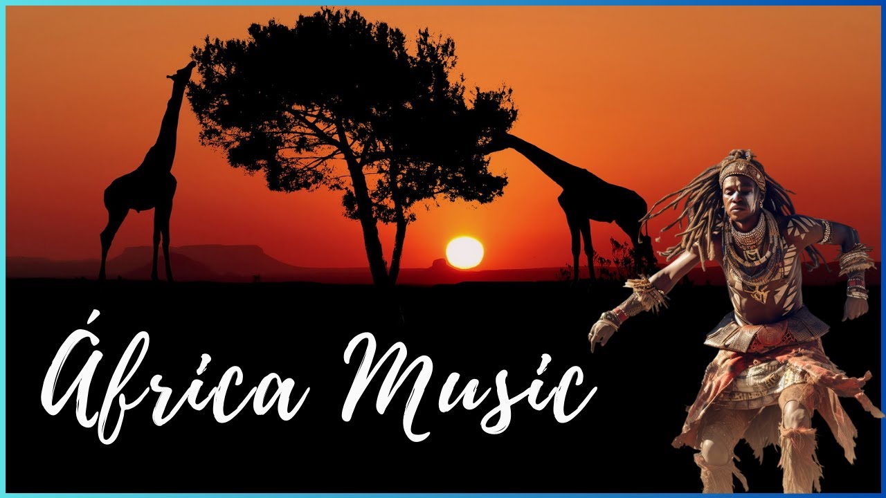 África Music, do Coração da Savana Africana as Mais Belas Canções ...