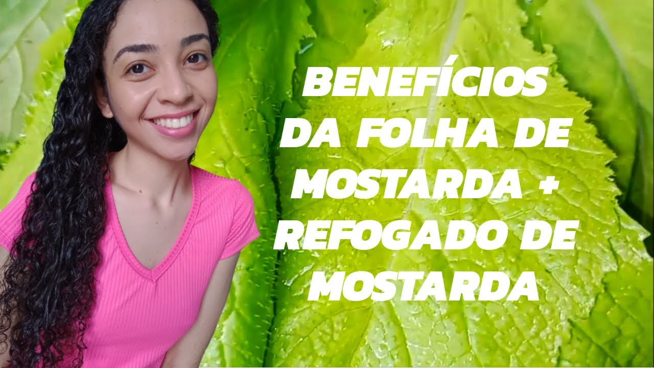 BENEFÍCIOS DA FOLHA DE MOSTARDA PRA QUE SERVE | COMO FAZER MOSTARDA ...
