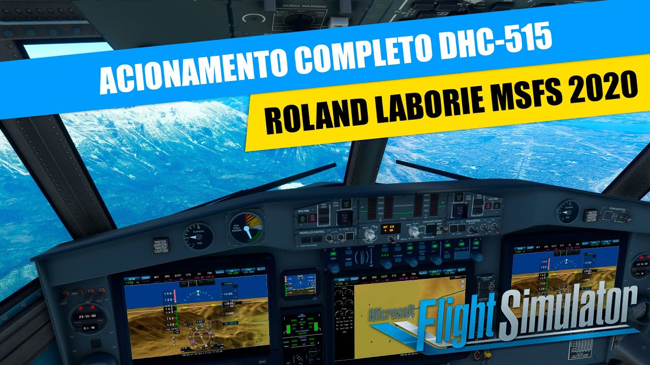 Acionamento completo DHC-515 Roland Laborie MSFS2020 - YouTube