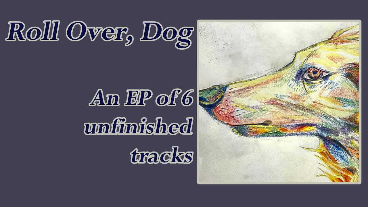roll over, dog [EP] - YouTube