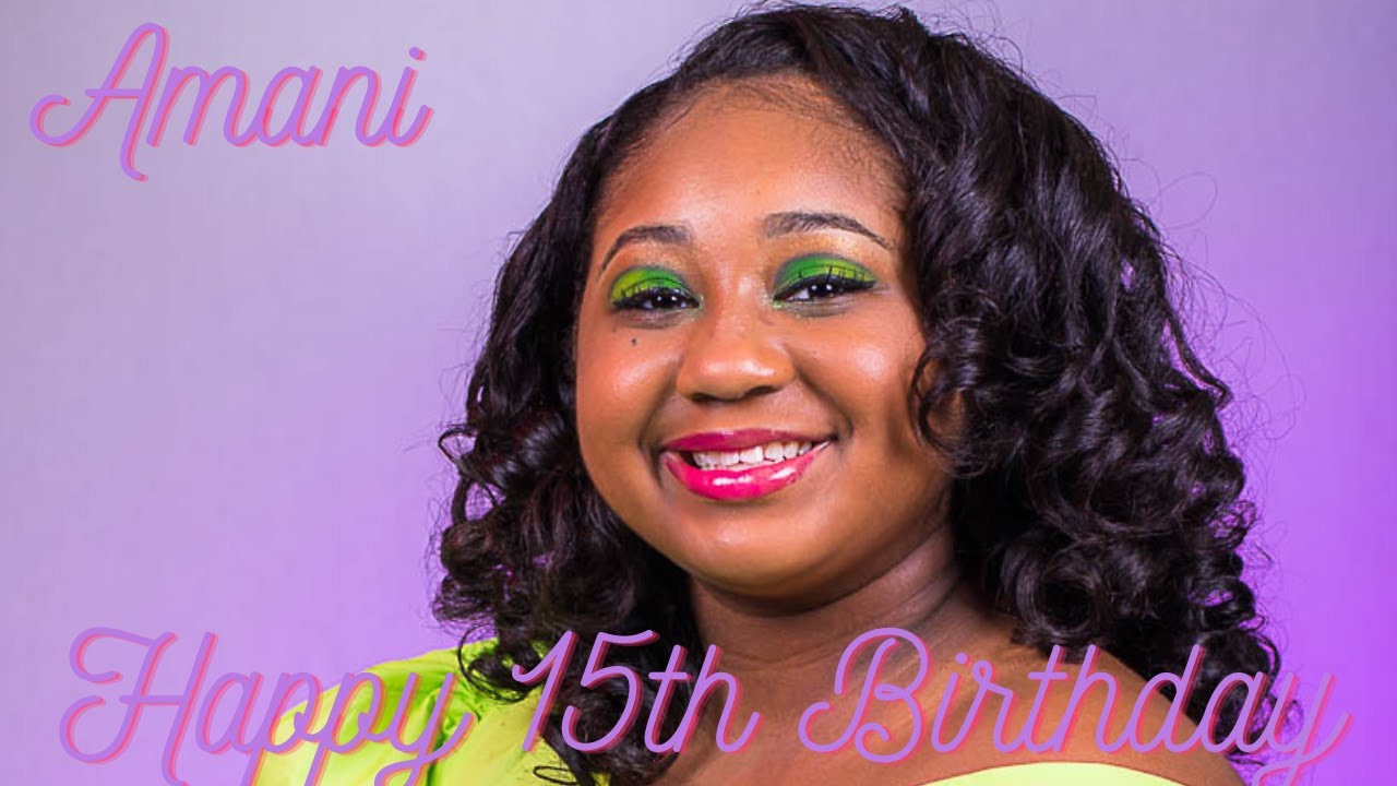 Happy Birthday Amani - YouTube