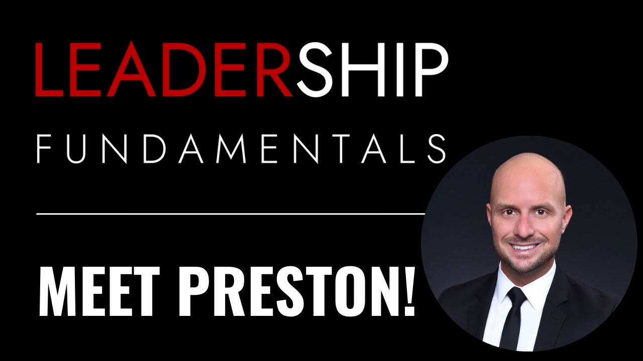 Leadership Fundamentals: Meet Preston! - YouTube