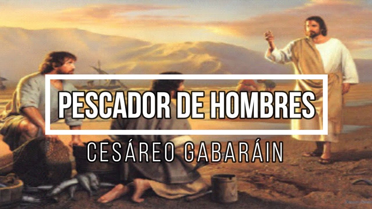 Pescador de Hombres (Cesáreo Gabaráin) - YouTube