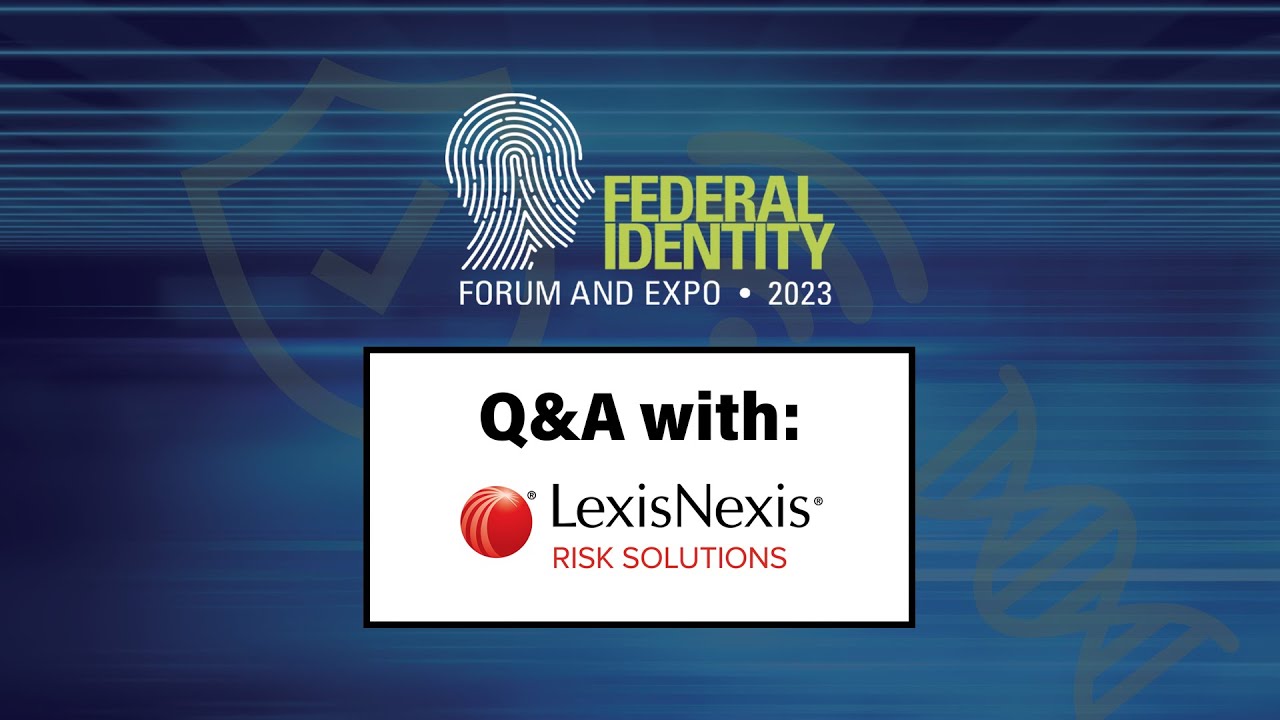 FedID 2023: LexisNexis Risk Solutions Q&A - YouTube