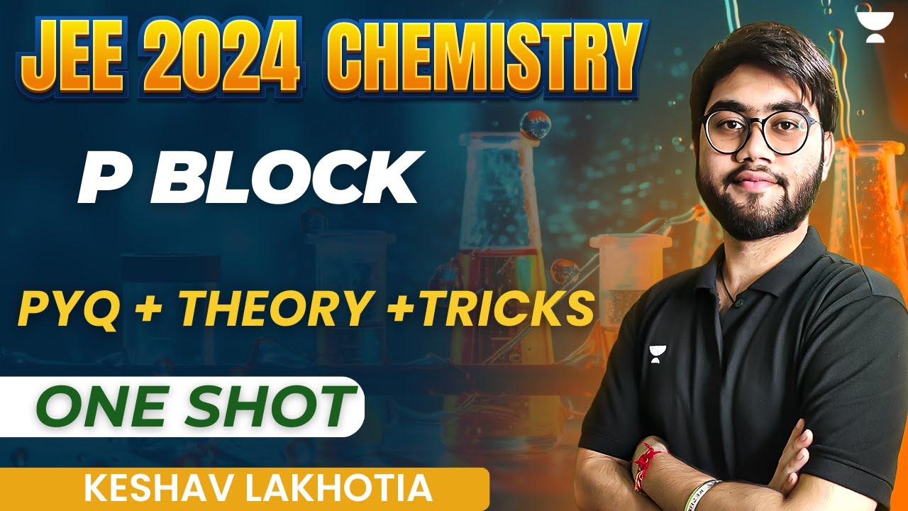 P Block | PYQ + Theory +Tricks | One Shot | JEE 2024 | Part 2 - YouTube
