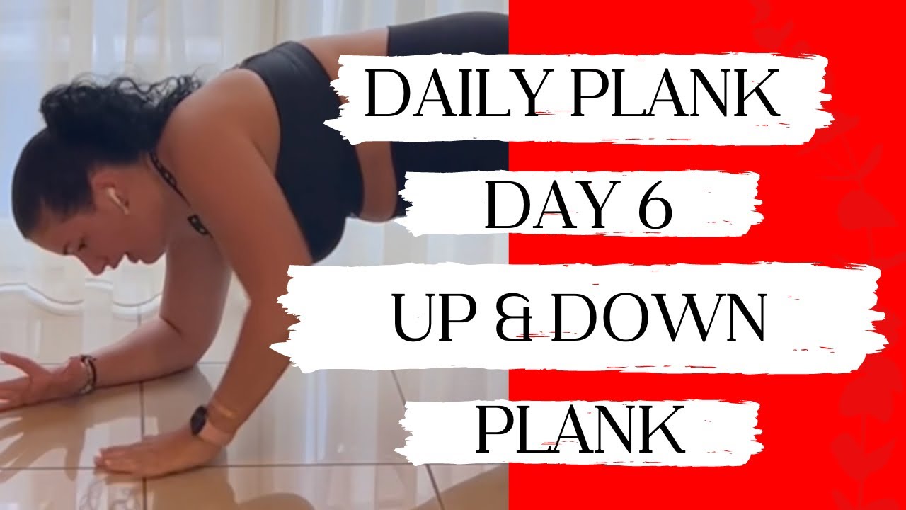 Daily Plank Challenge - Day 6 - Up & Down Plank - YouTube