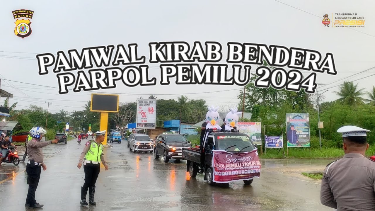 PAMWAL KIRAB BENDERA PARPOL PEMILU 2024‼️oleh POLRES SBT - YouTube