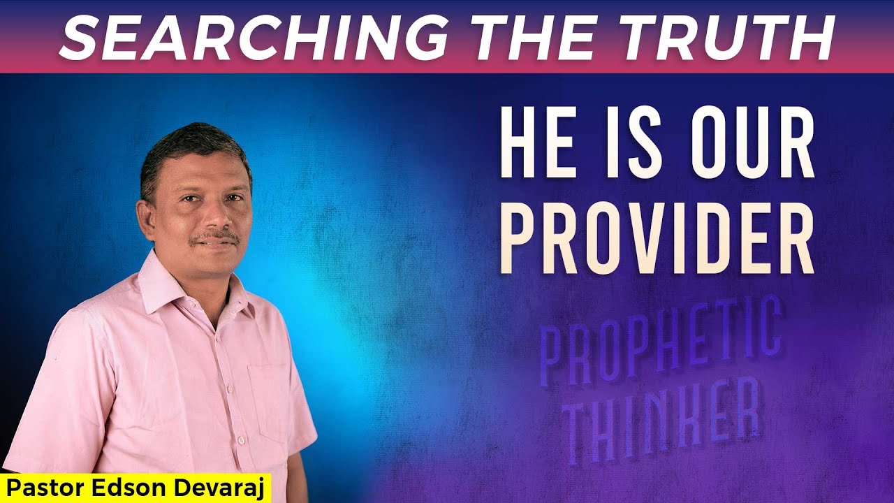 He is our Provider | Pastor Edson Devaraj | Prophetic Thinker - YouTube