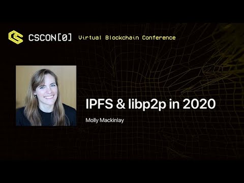 CSCON[0] Molly Mackinlay - IPFS & libp2p in 2020 - YouTube