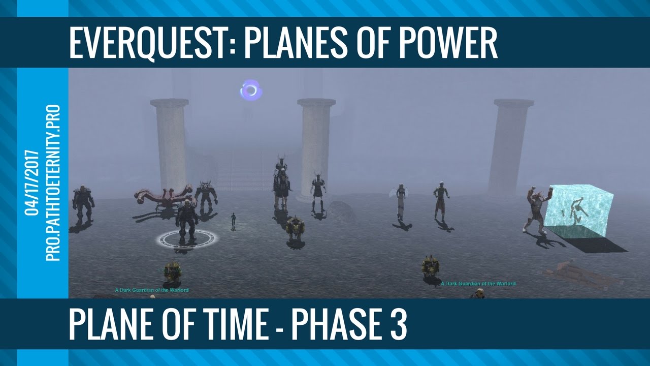 EverQuest Raid: Plane of Time Phase 3 (04/17/2017) - YouTube