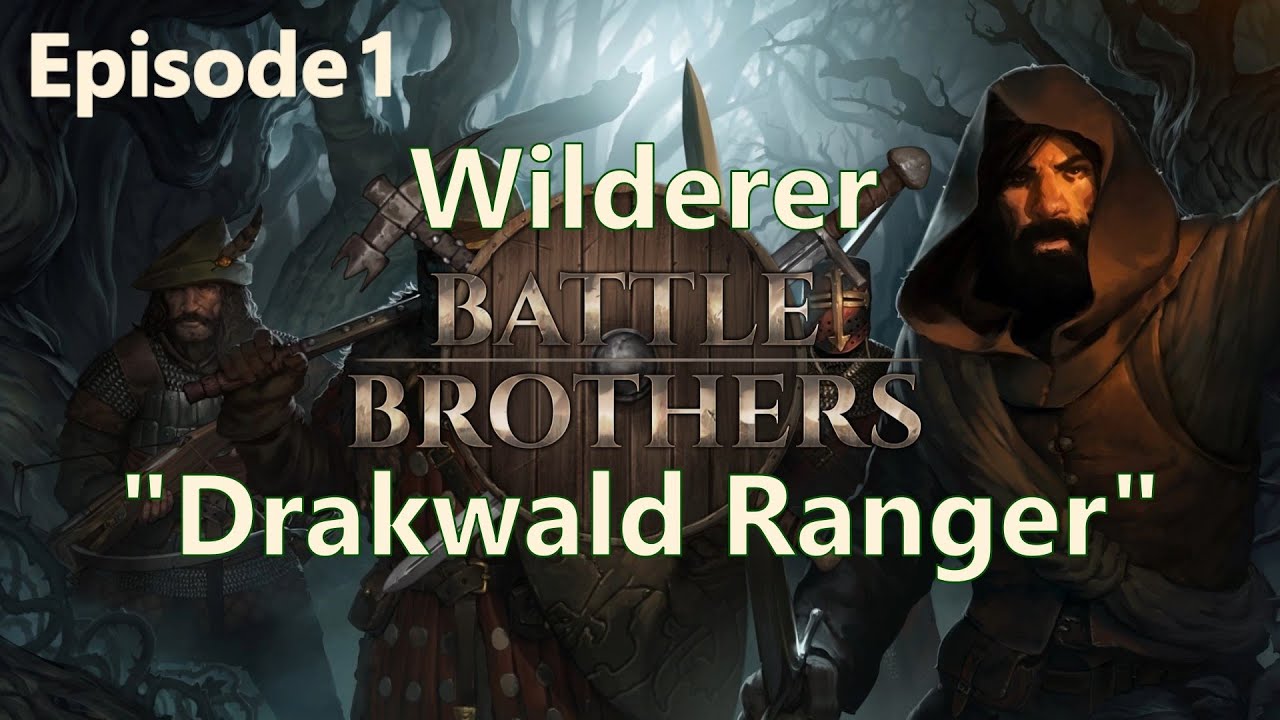 "Drakwald Ranger" | Wilderer Ep 1 | Battle Brothers - YouTube