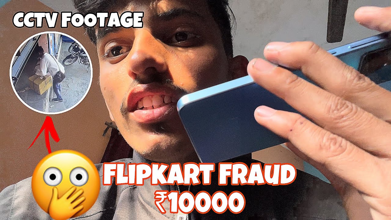 Flipkart Fraud ₹10000**||CCTV Footage 😱 - YouTube