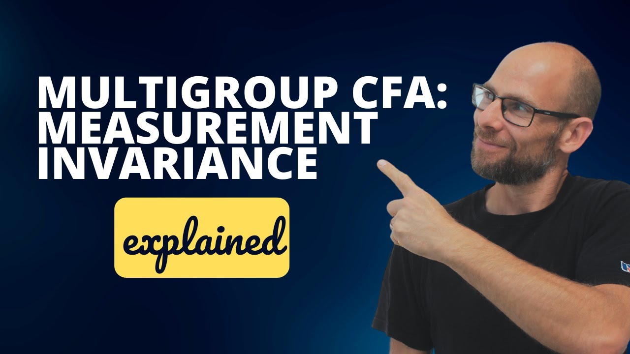 Multigroup CFA: Measurement Invariance Explained - YouTube