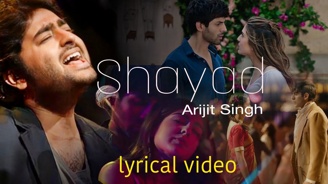 Shayad full song lyrics video | Arijit Singh romantic song | pritam ...