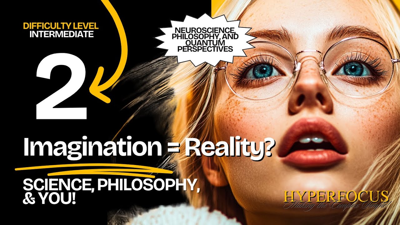 How Imagination Shapes Reality – Neuroscience, Quantum Insights ...