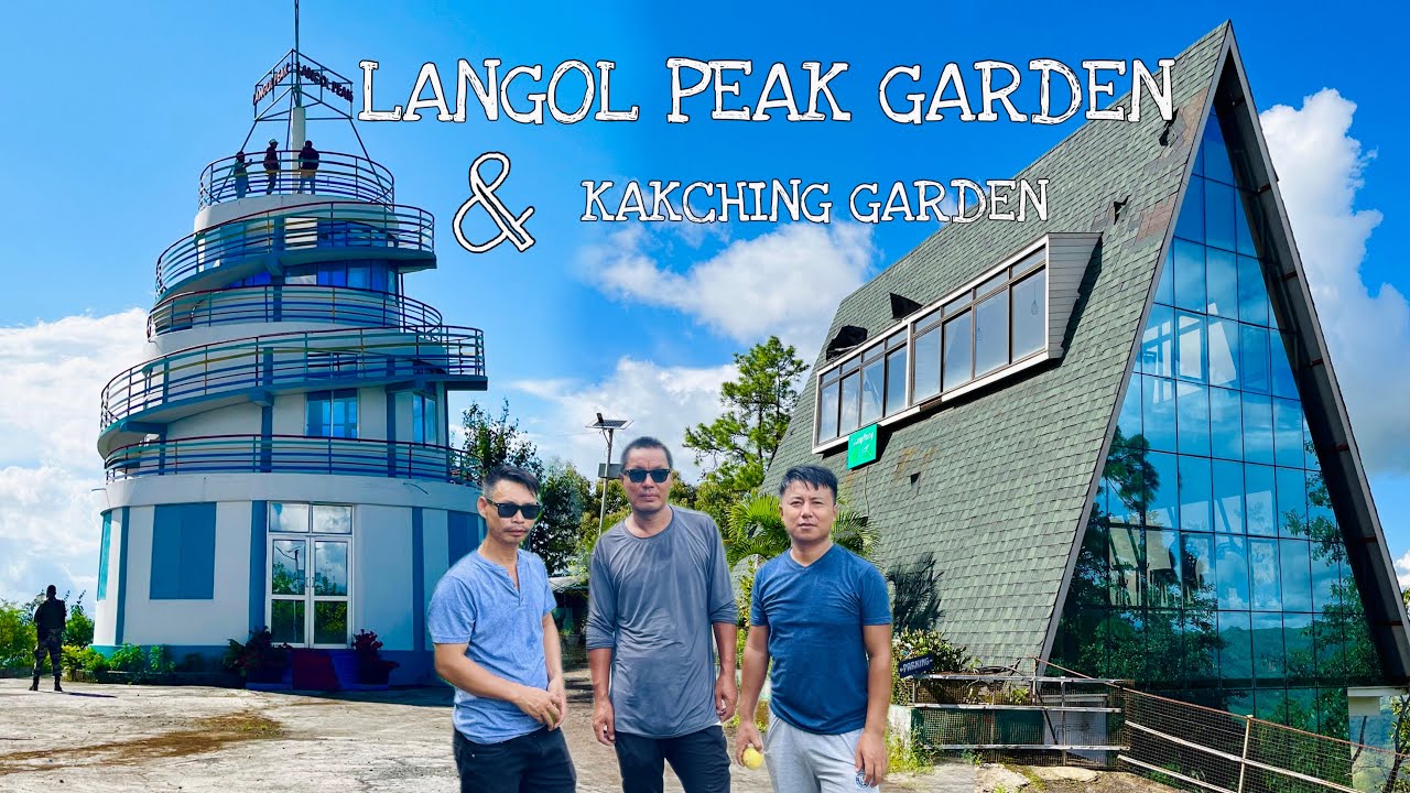 Langol Peak Garden & Kakching Garden // Best Place to Visit in Manipur ...