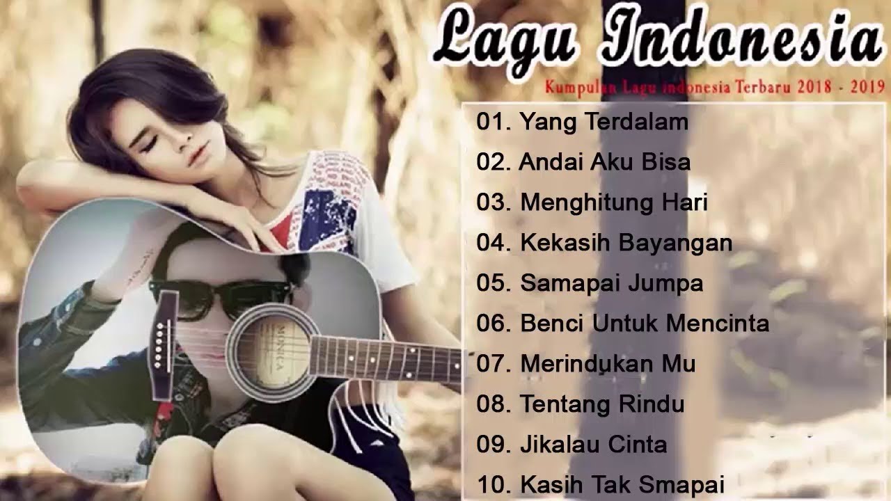 Top Lagu Pop Indonesia Terbaru 2019 Hits Pilihan Terbaik+enak Didengar ...