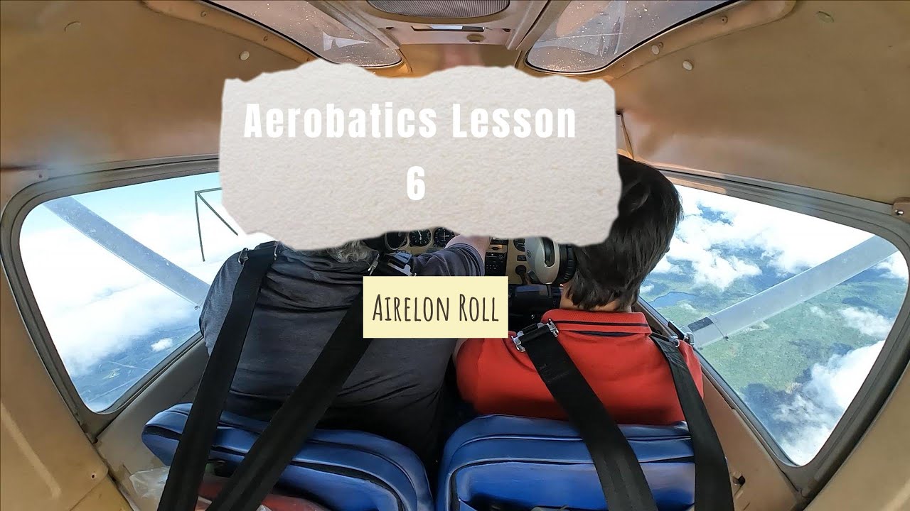 Aerobatics Lesson 6: Aileron Rolls - YouTube